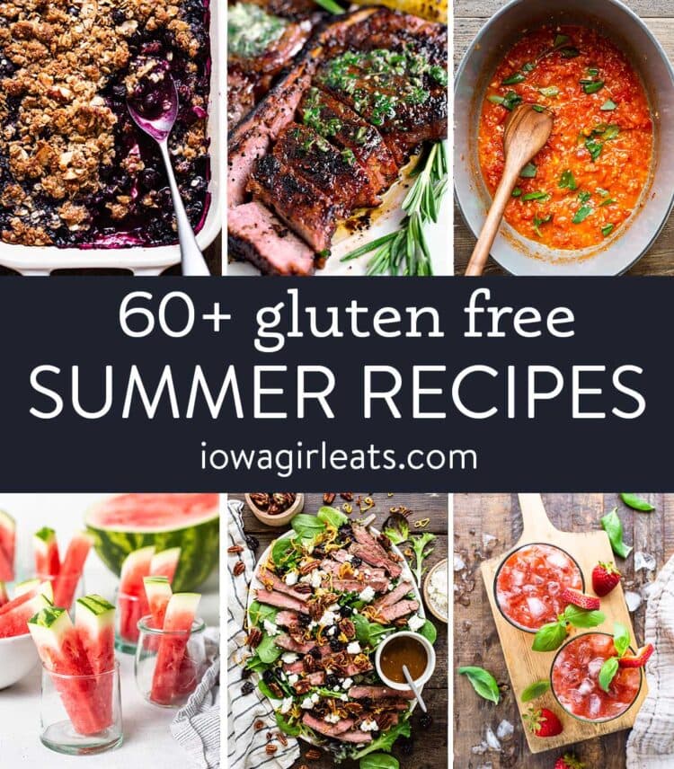 60+ Gluten Free Summer Recipes - Summer Cooking Bucket List