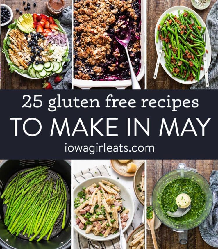 25 Gluten Free Recipes to Make in May - Fresh and Light