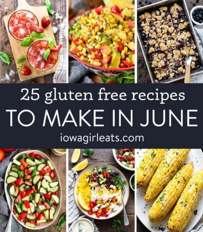 25 Gluten Free Recipes to Cook in June - Fresh & Summery
